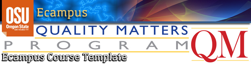 Ecampus QM Course Template - Ecampus Course Development and Training
