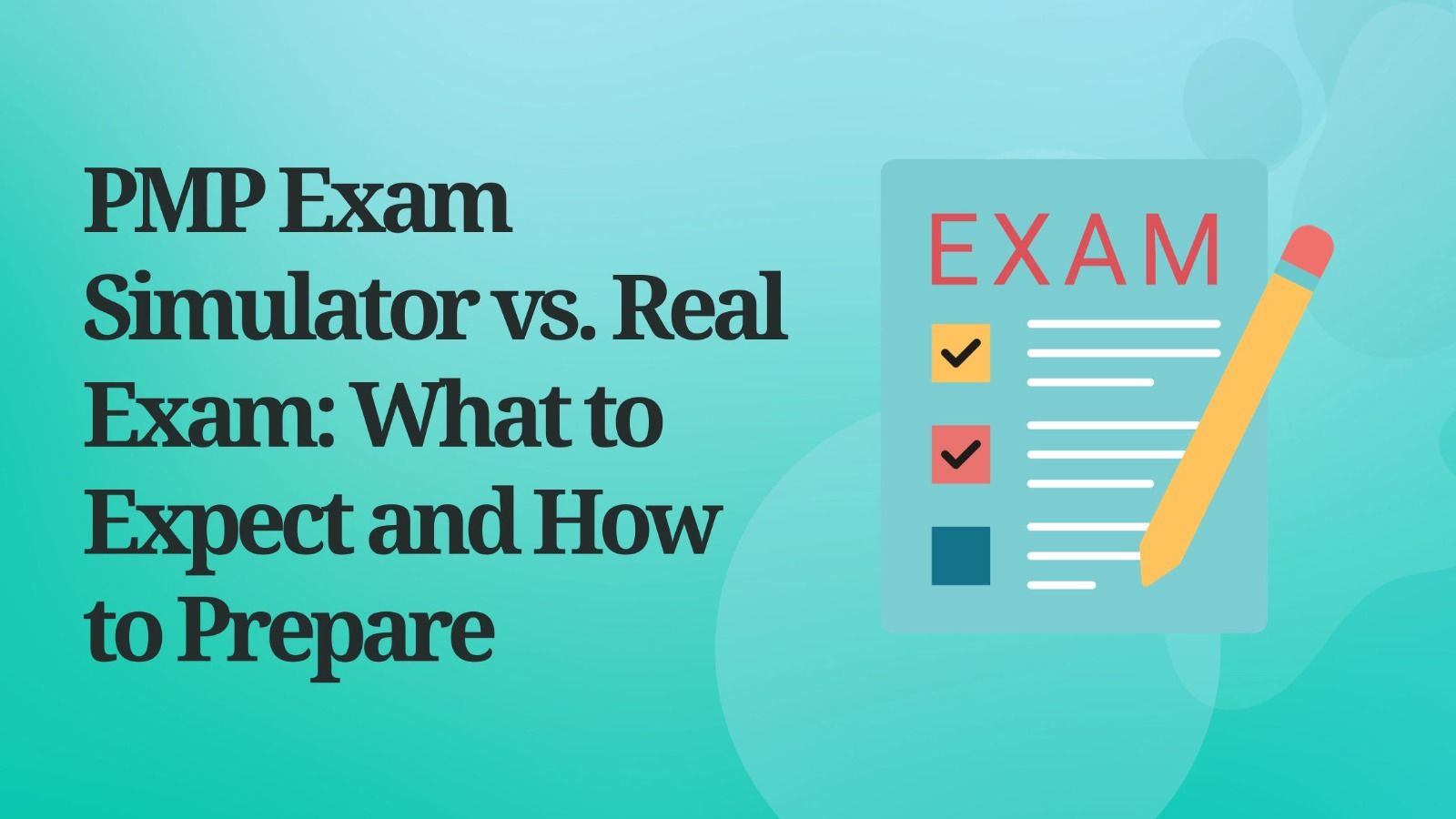 PMP Exam Simulator vs. Real Exam: What to Expect and How to Prepare ...